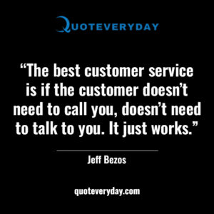 35 Must Read Jeff Bezos Quotes on Business - Quoteveryday
