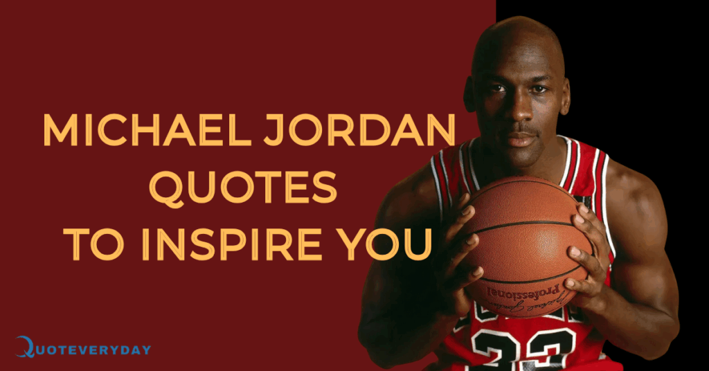 22 Michael Jordan Quotes to Inspire You - Quoteveryday