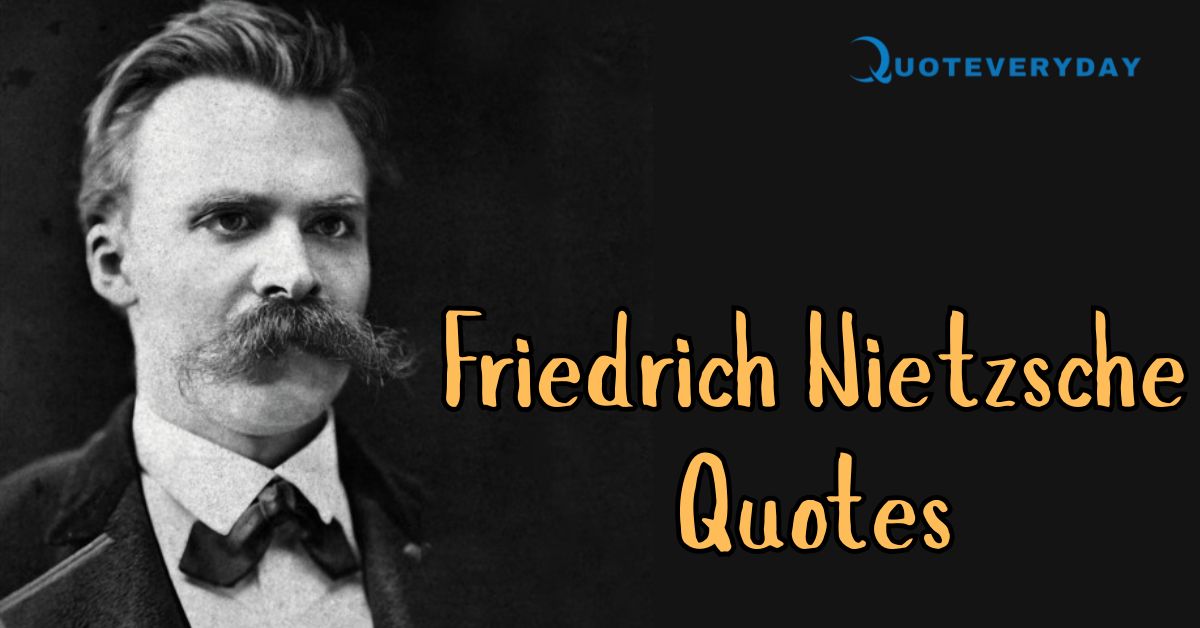 16 Friedrich Nietzsche Quotes About Life And Philosophy - Quoteveryday