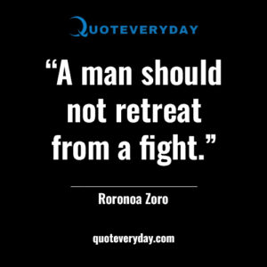 18 Roronoa Zoro Quotes From One Piece - Quoteveryday