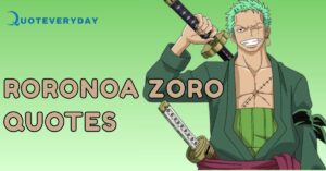 18 Roronoa Zoro Quotes From One Piece - Quoteveryday